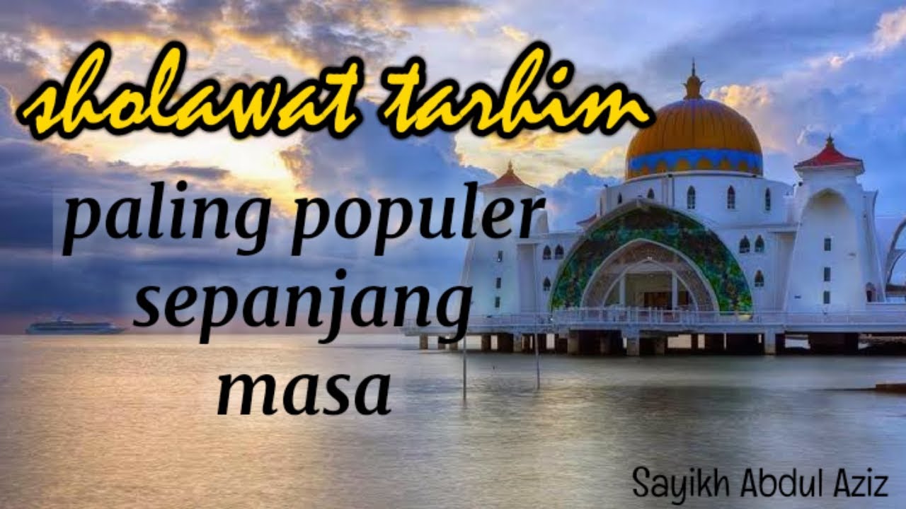 SHOLAWAT TARHIM SEBELUM SHALAT SUBUH II POPULER SEPANJANG MASA II ...