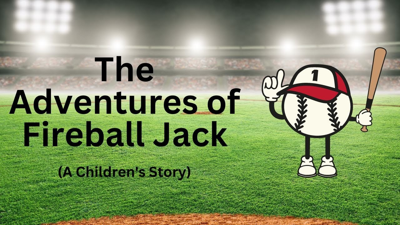 The Adventures of Fireball Jack on the Baseball Field (A Coming of Age ...