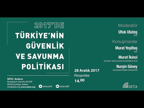 2017’de Türkiye’nin Güvenlik ve Savunma Politikası