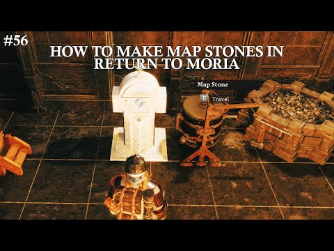 #56 How To Build Map Stones in Return to Moria - Travel Quickly Across Moria! - YouTube