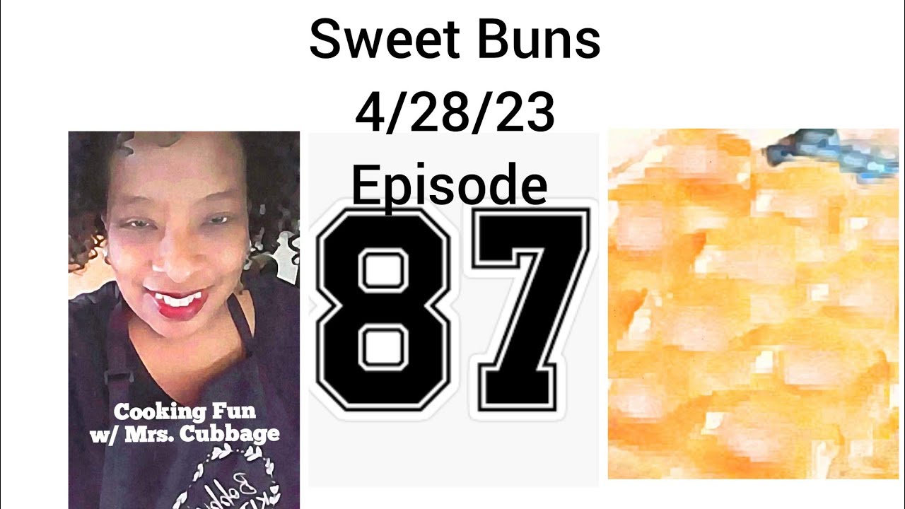 #87 Cooking Fun w/ Mrs. Cubbage: 4/28/23 Sweet Buns - YouTube