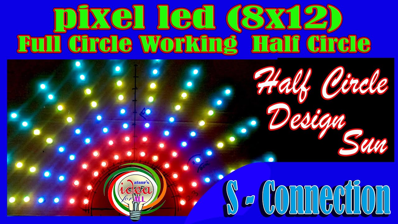 Pixel Led 8x12 Full Circle Controller Working Half Circle | How to make ...