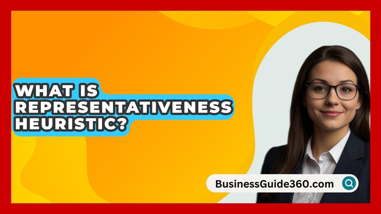 What Is Representativeness Heuristic? - BusinessGuide360.com - YouTube