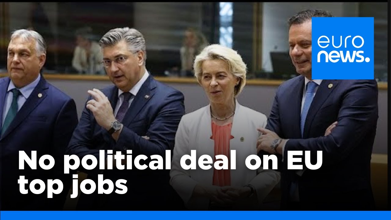 No political deal on EU top jobs after leaders' meeting in Brussels ...