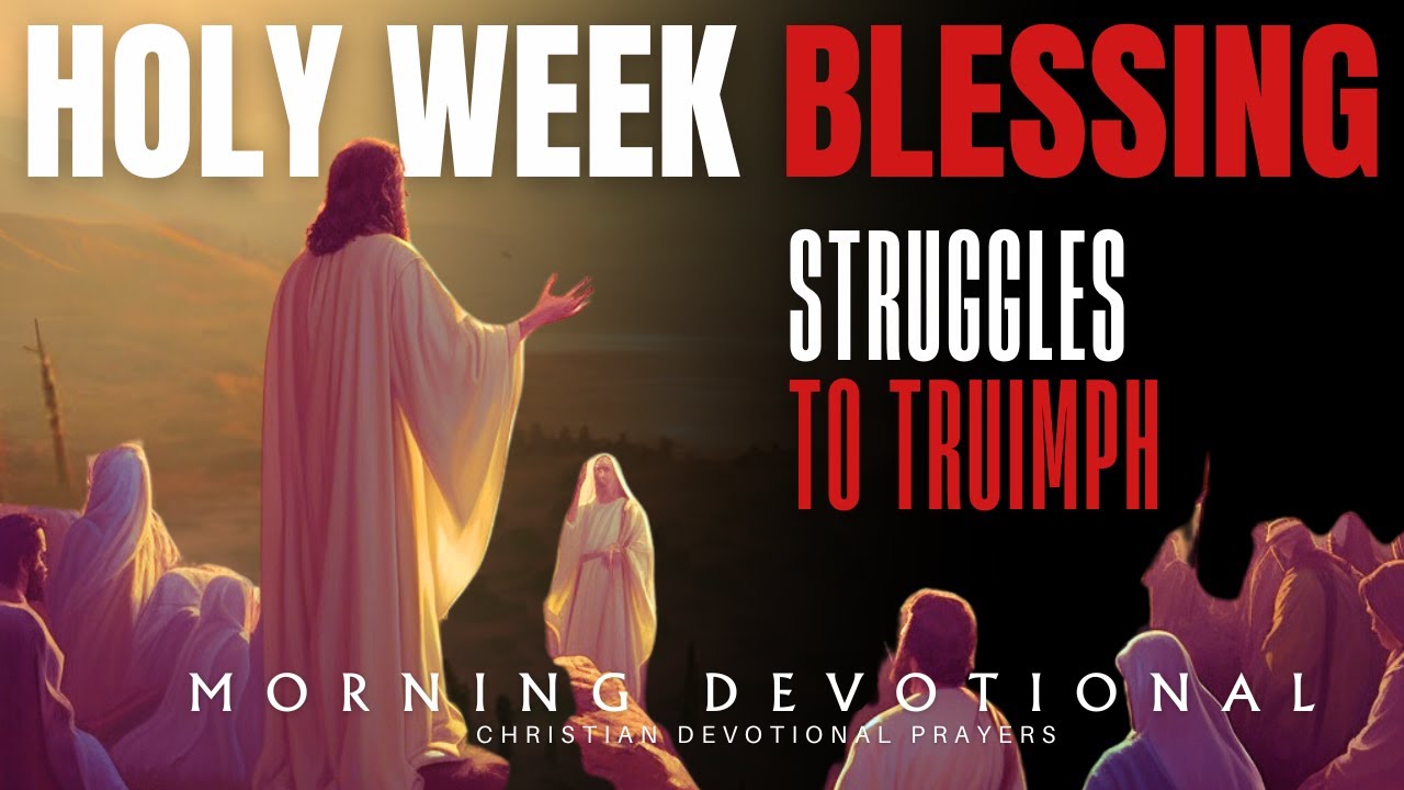 From STRUGGLES to TRIUMPH : HOLY WEEK Easter 2024 (CHRISTIAN MOTIVATION ...
