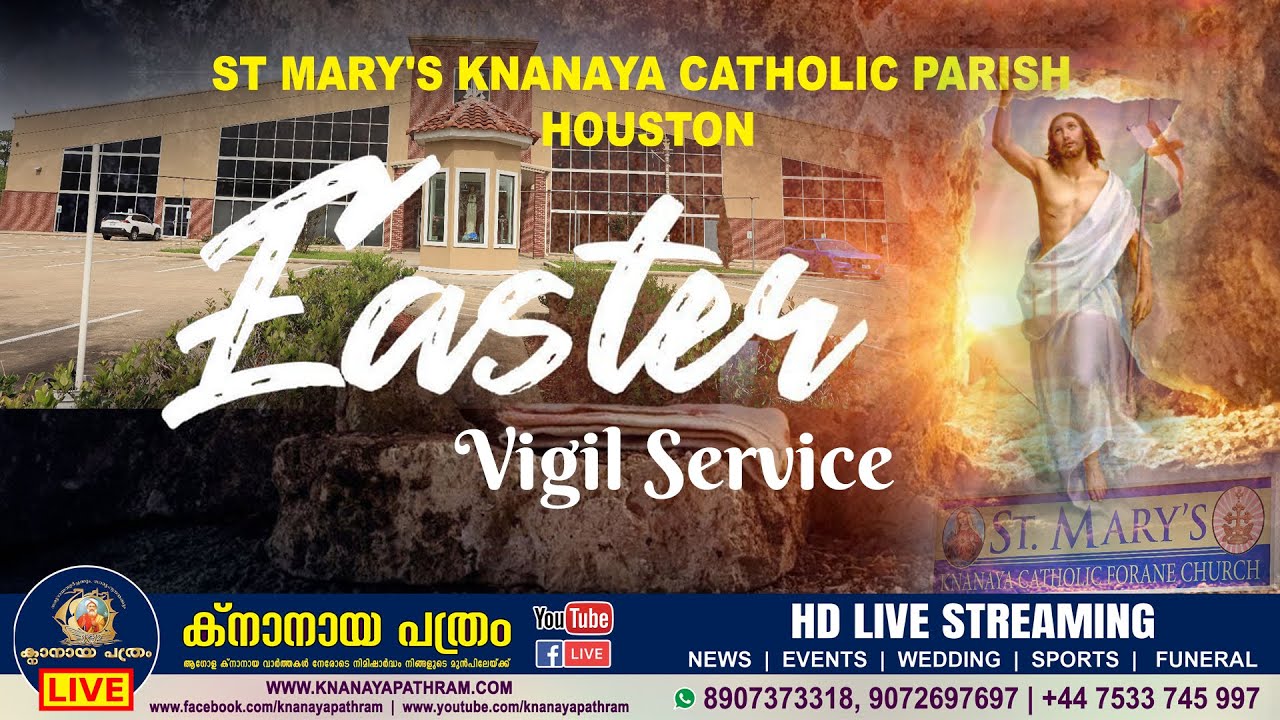 EASTER VIGIL SERVICE | ST MARY'S KNANAYA CATHOLIC PARISH | HOUSTON ...