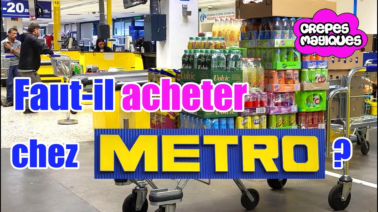 Faut-il acheter dans les magasins METRO ? (causerie n°3) - YouTube