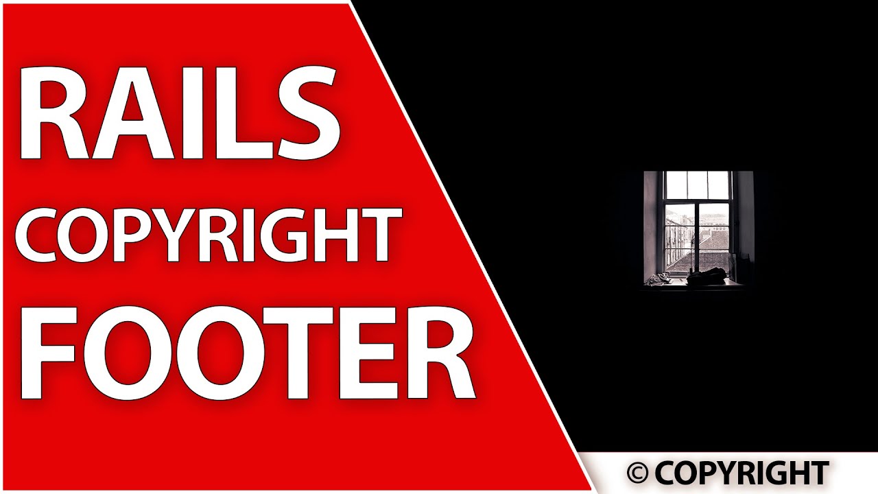 Copyright Footers with Auto Dates (Because Clients) | Ruby on Rails 7 ...