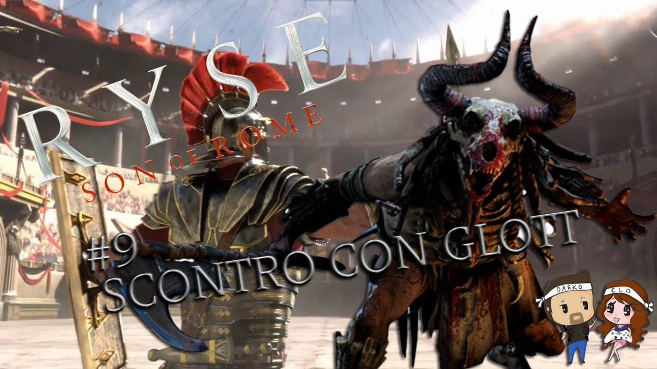 RYSE: SON of ROME ITA - #9 SCONTRO CON GLOTT [GAMEPLAYITA] - YouTube