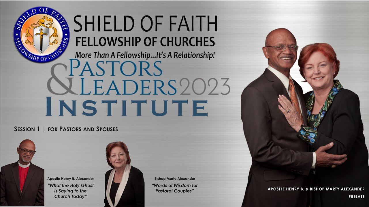 Shield of Faith Fellowship Pastors and Leaders Institute 2023 Session 1 ...