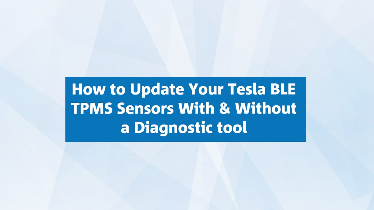How to Update Your Tesla BLE TPMS Sensors With & Without a Diagnostic ...