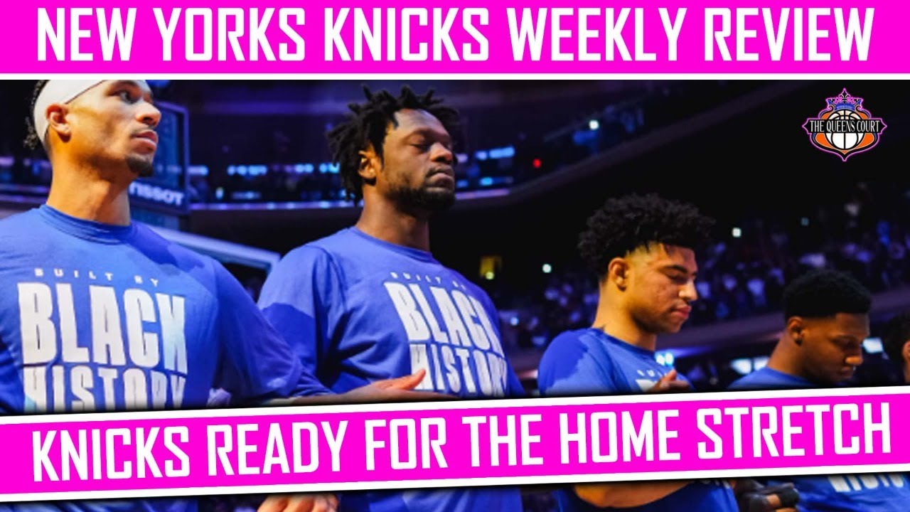 The Knicks ready for the home stretch! | Knicks Weekly Review with The ...