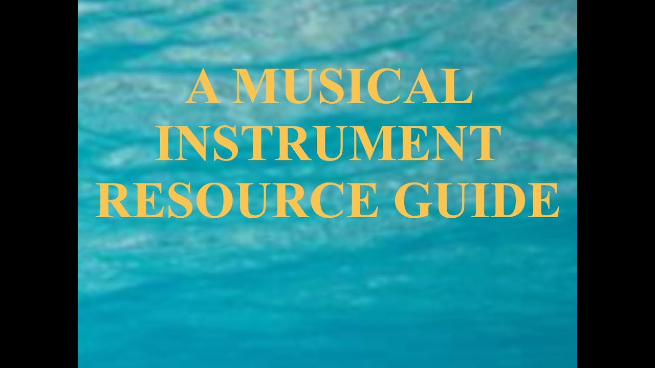 A Musical Instrument Resource Guide - YouTube