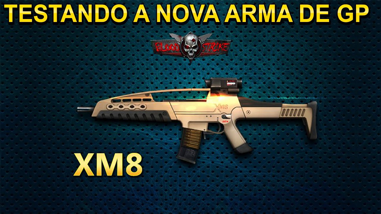 Blood Strike - Testando a XM8, Nova Arma de GP - YouTube