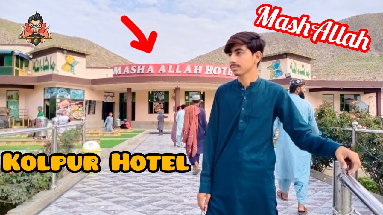MashAllah Hotel Kolpur Balochistan | Vlog | Entertainment With Yogesh ...