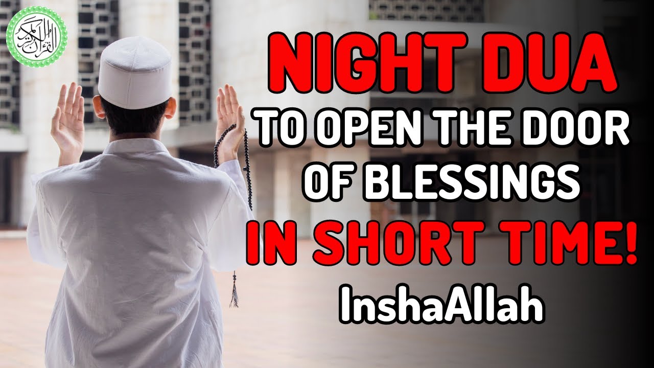 Believe Allah, In A Short Time All Your Doors Of Blessing Will Be ...