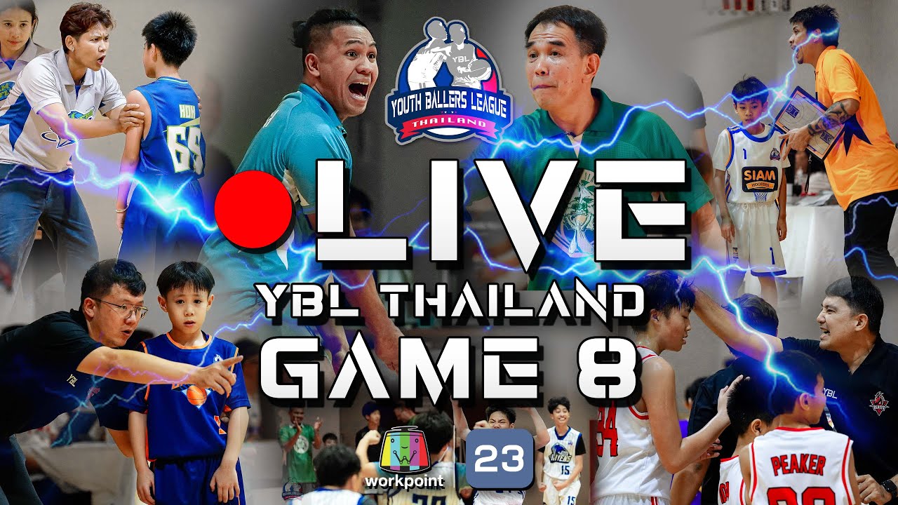 [ LIVE ] YBL THAILAND GAME 8 - YouTube