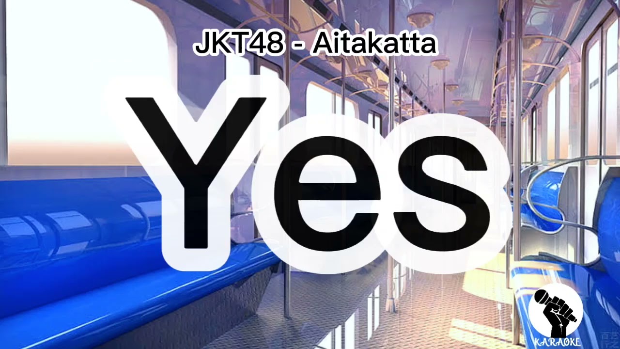 JKT48 Aitakatta karaoke - YouTube