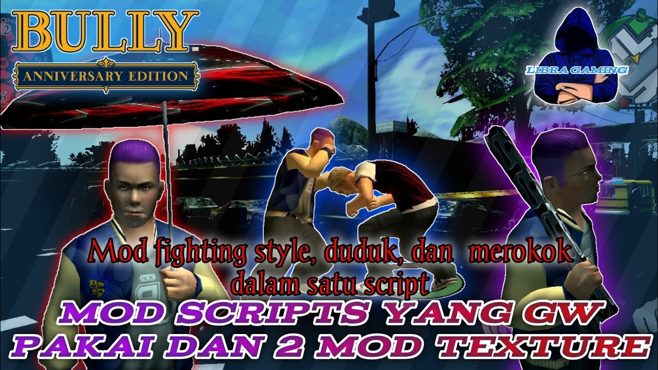 BULLY AE : Mod scripts yang gw pakai dan 2 mod texture. #Bully - YouTube