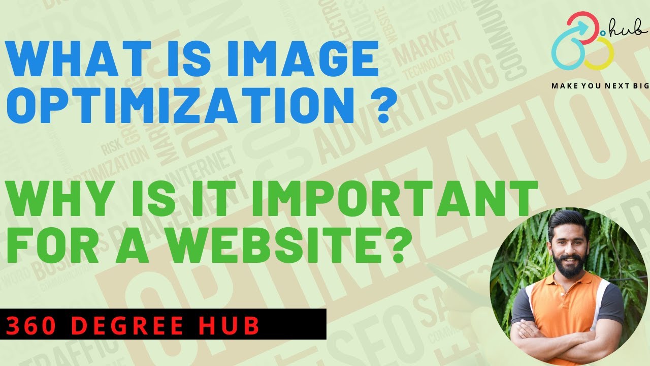 What Is Image Optimization | Why Is It Important For A Website? - 360 ...