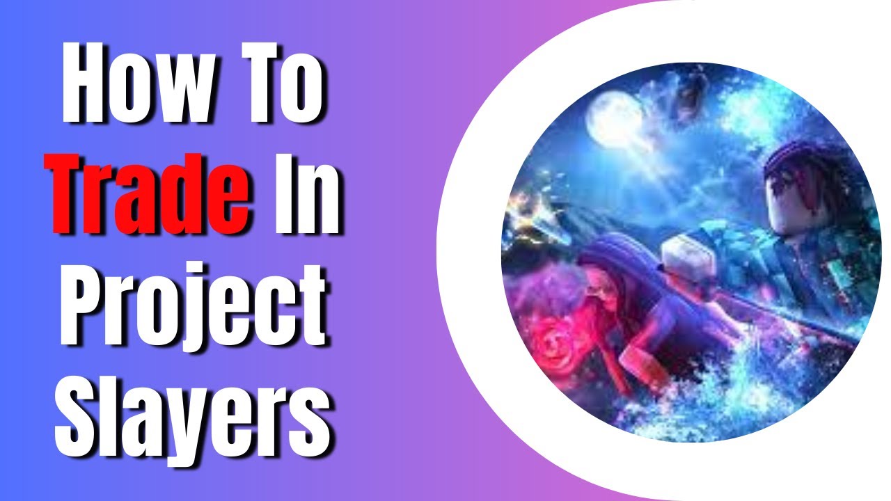 How To Trade In Project Slayers - YouTube