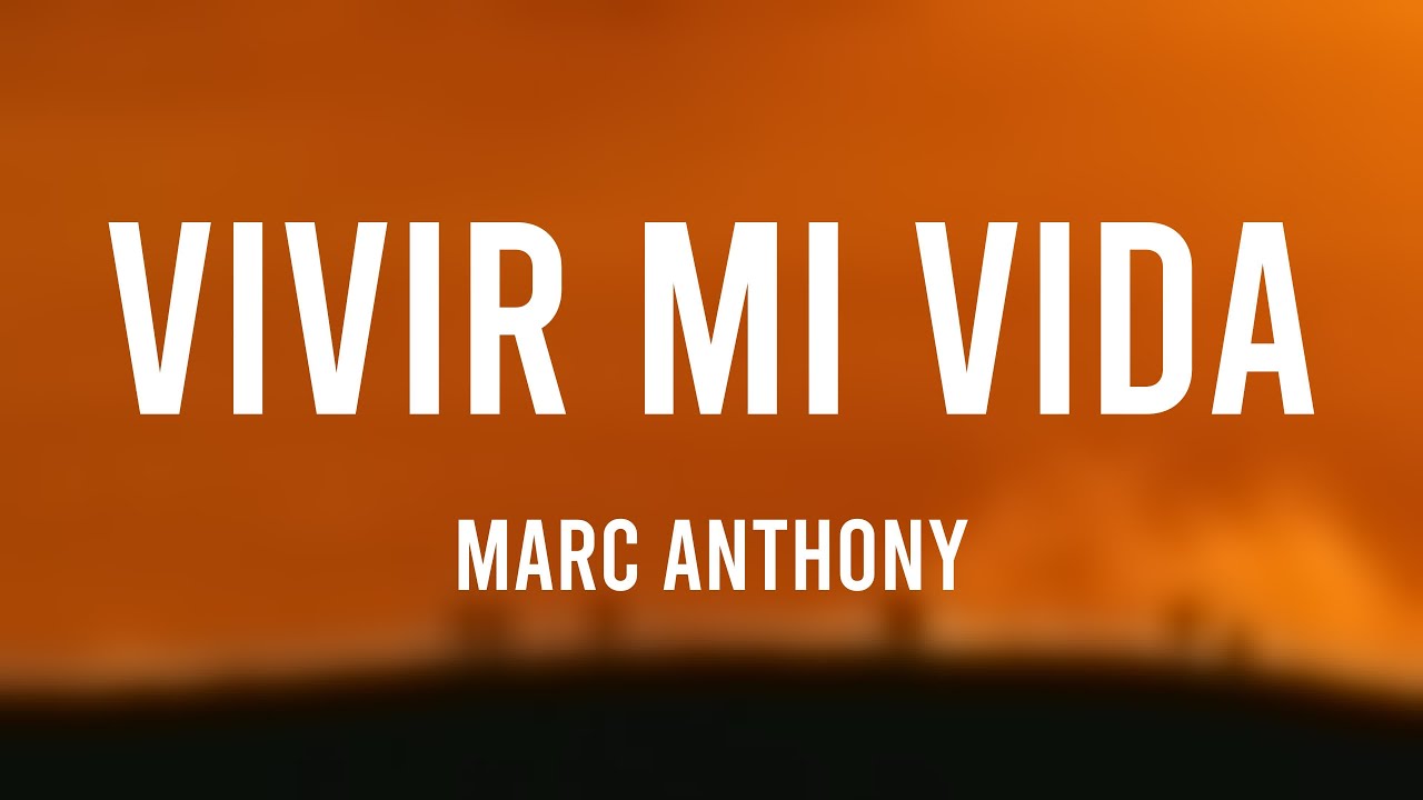 Vivir Mi Vida - Marc Anthony [Lyrics Video] - YouTube