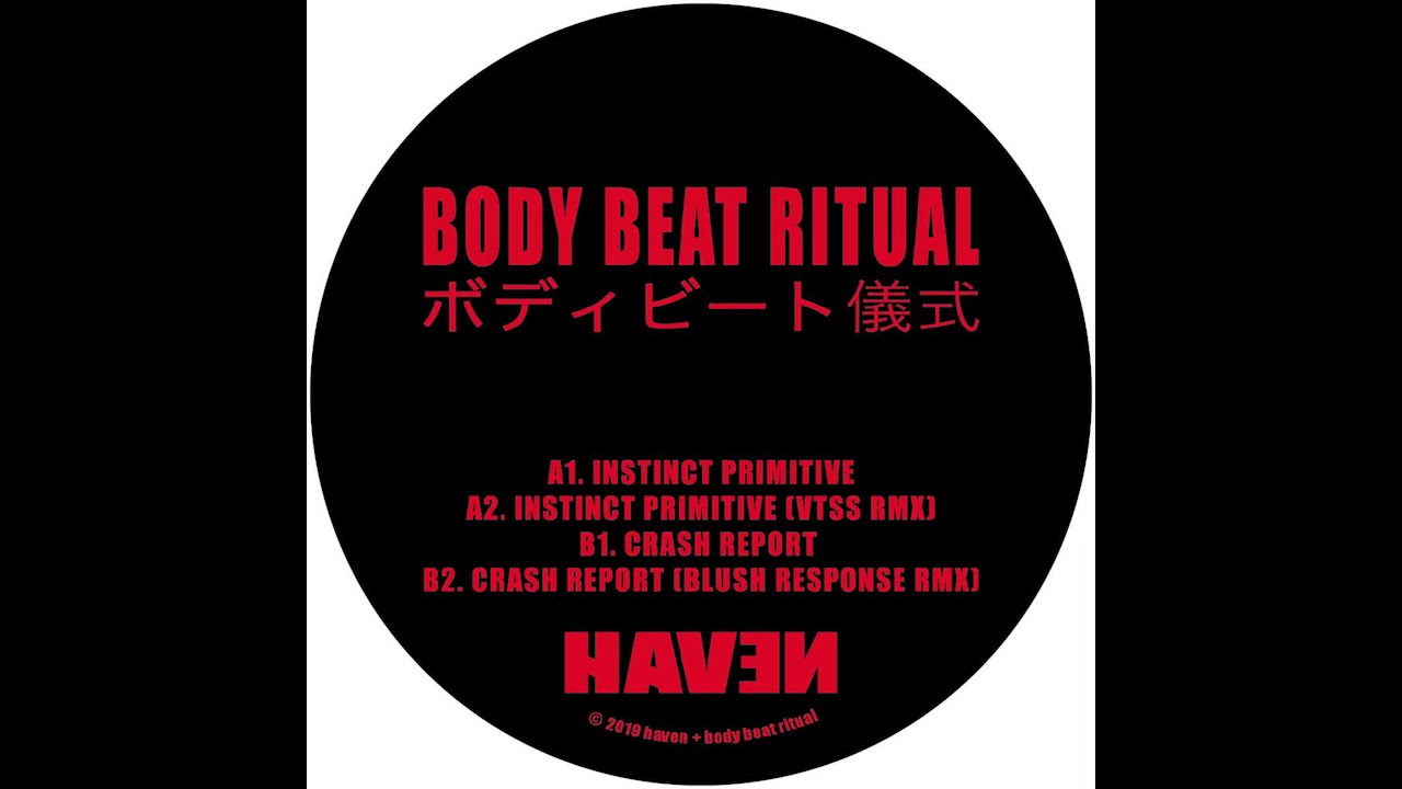 Body Beat Ritual - Crash Report (Blush Response Remix) [HVN004] - YouTube