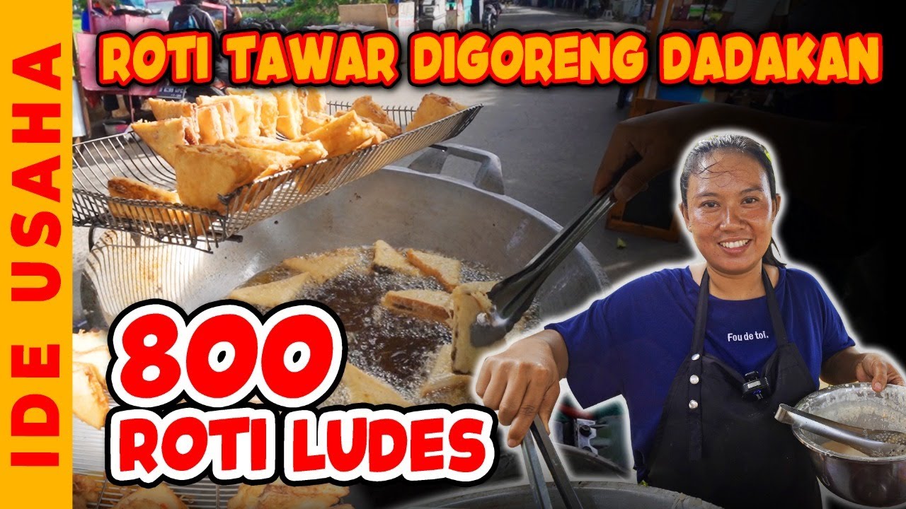 KEREN !!! JUALAN ROTI GORENG CUMA 4 JAM, TAPI OMSETNYA JUTAAN !!! 800 ...