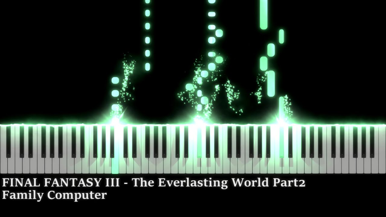 Final Fantasy III - The Everlasting World Part2 (Piano ver.) - YouTube Music
