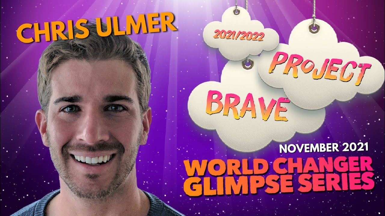 PROJECT BRAVE WORLD CHANGER SERIES - CHRIS ULMER - SBSK - YouTube
