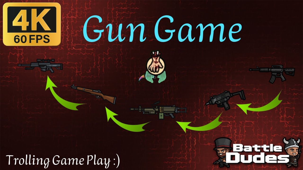 battledudes.io || Gun Game || 4K 60fps - YouTube