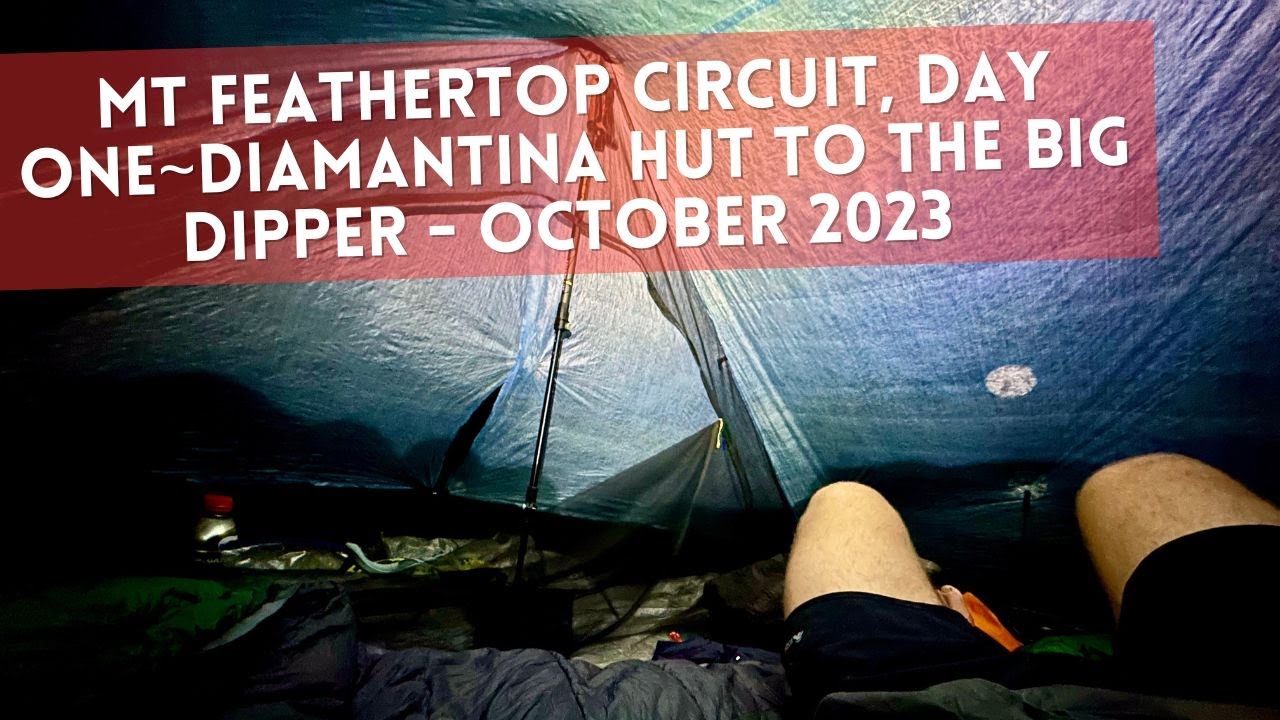 Mt Feathertop Circuit, Day One, Diamantina Hut to the Big Dipper ...