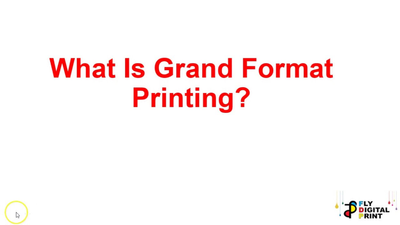 What Is Grand Format Printing YouTube What Is Grand Format Printing YouTube