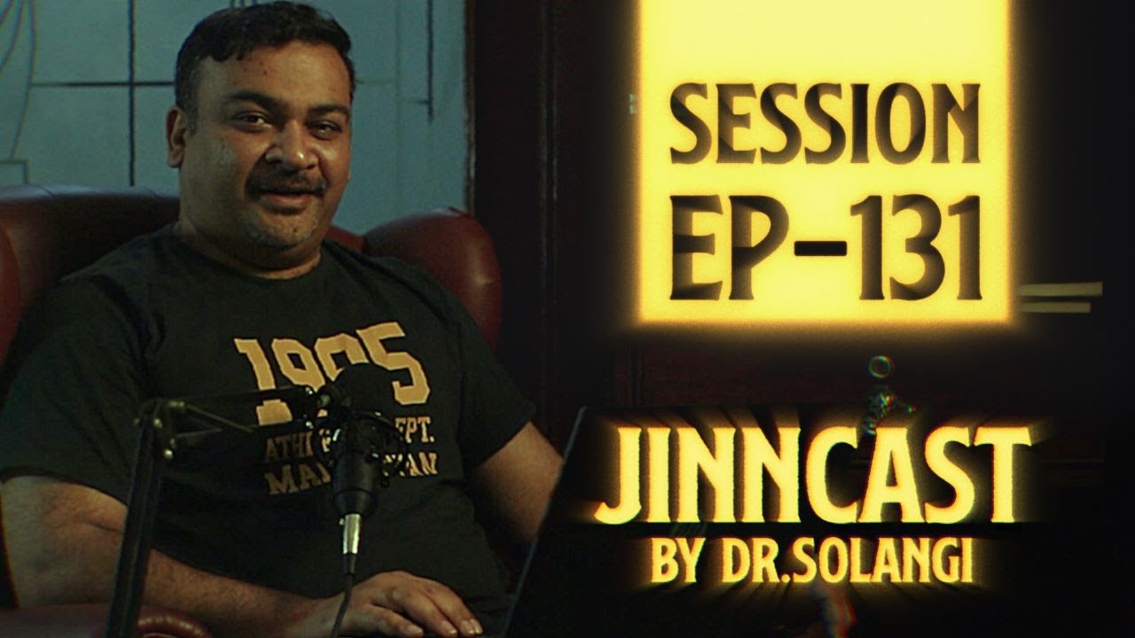 Jinn-Cast Session 131 - YouTube