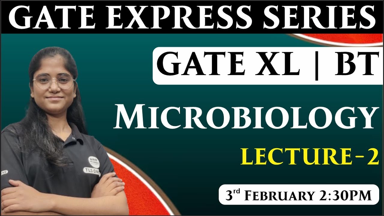 GATE EXPRESS SERIES | Microbiology | Lecture- 2 | Gate XL | BT | GATE ...