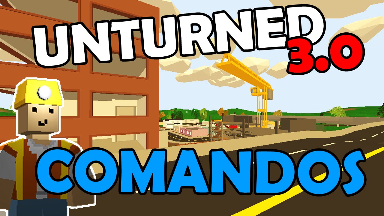 Unturned 3.0 - Comandos! - YouTube