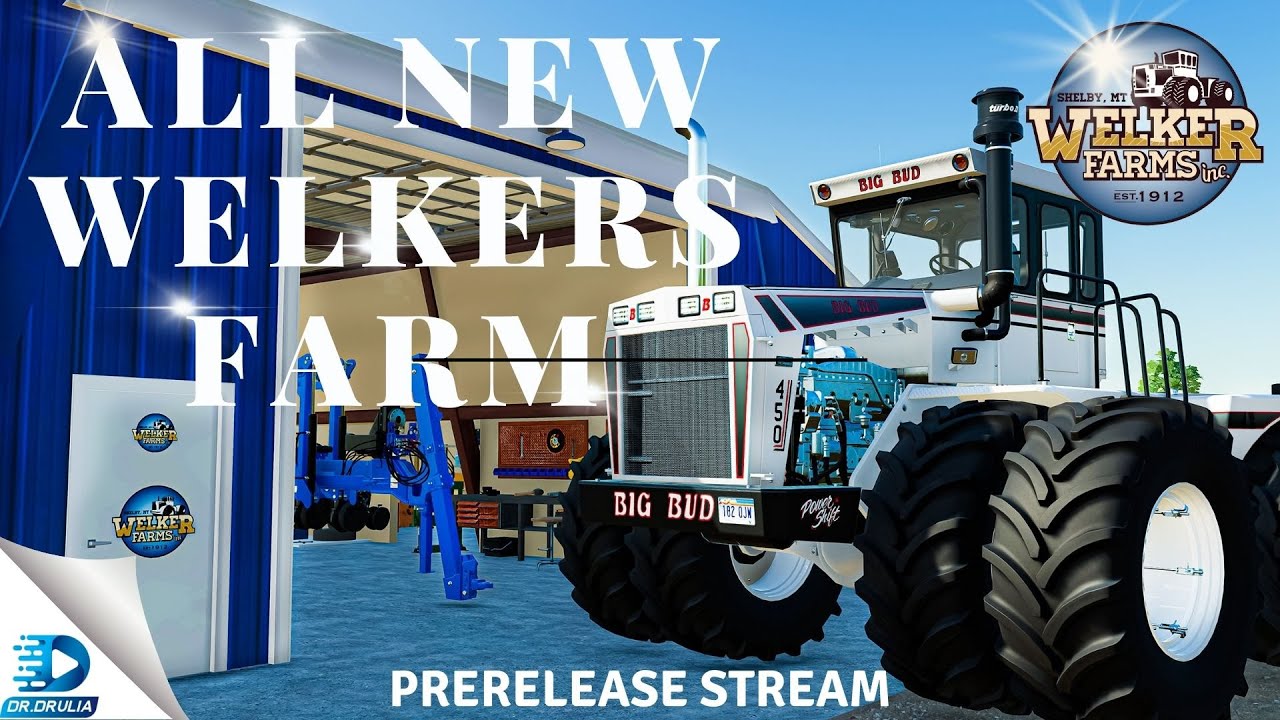 WELKERS FARM - ALL NEW - PRERELEASE STREAM #welkerfarms #bigbudtractor ...