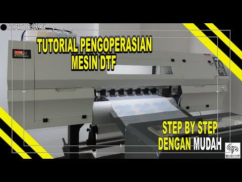 TUTORIAL PENGOPERASIAN MESIN DTF - YouTube