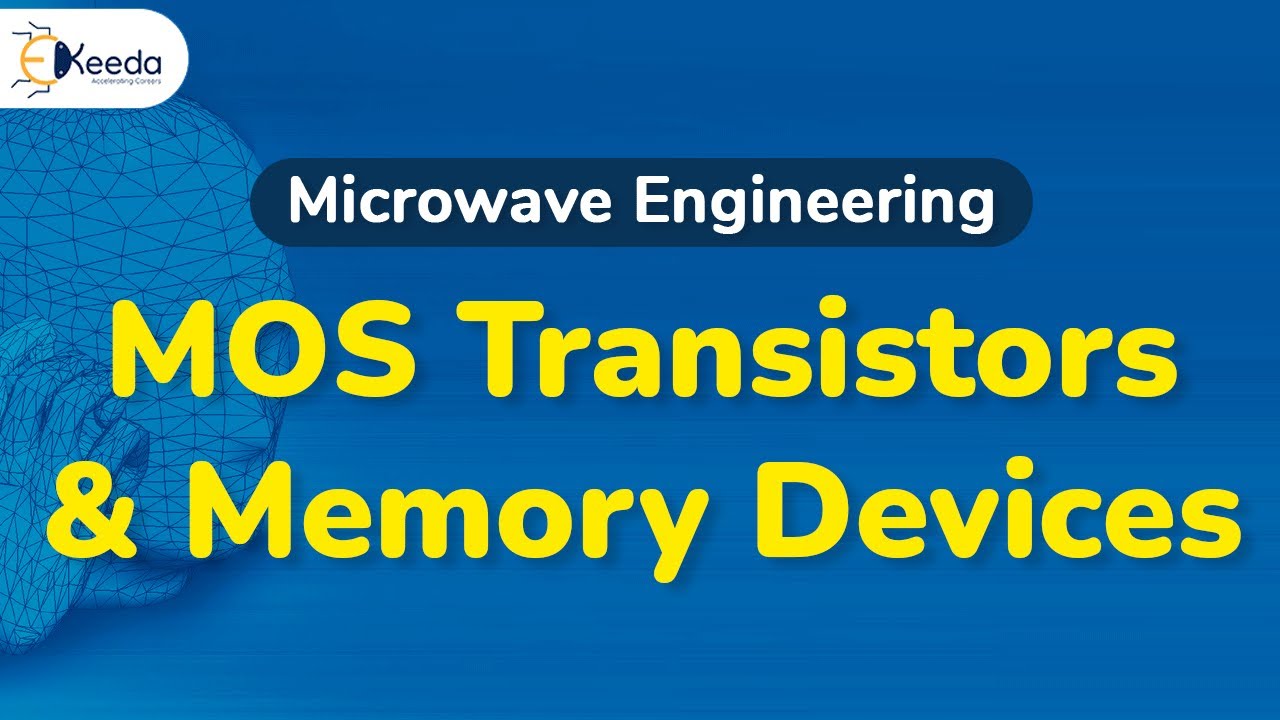 MOS Transistors And Memory Devices - Microwave Transistors and Tunnel ...
