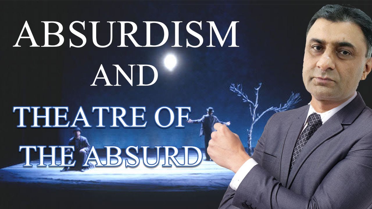Absurdism and Theatre of the Absurd. - YouTube