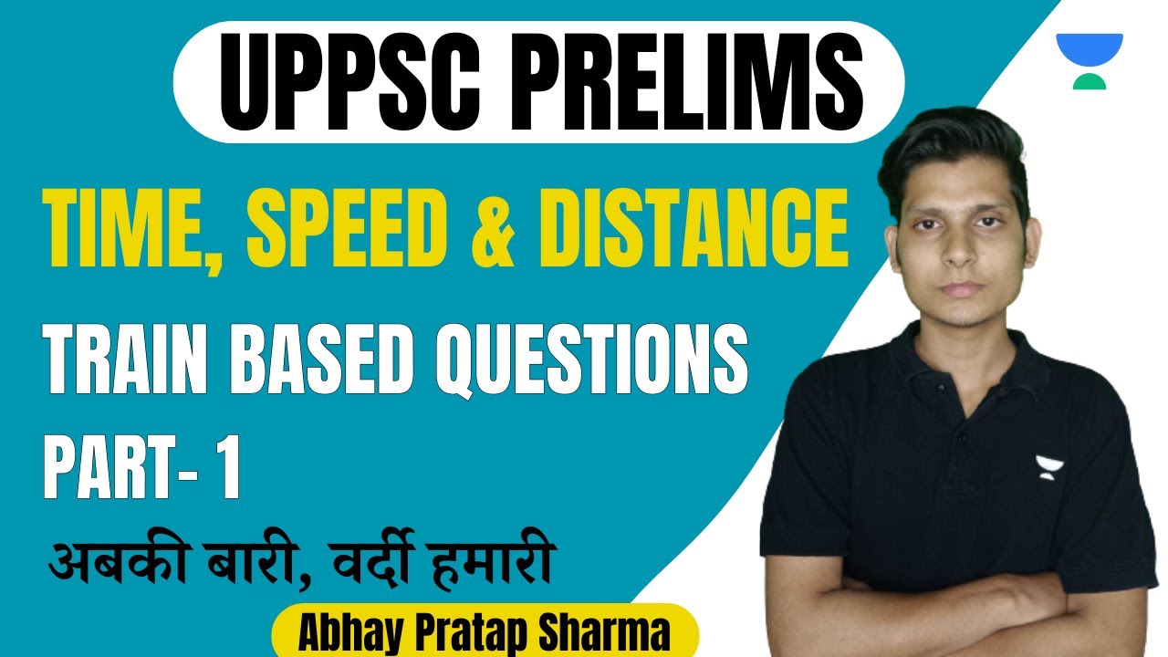Time, Speed and Distance | Train Based Questions | Part 1 | Maths | UPP ...