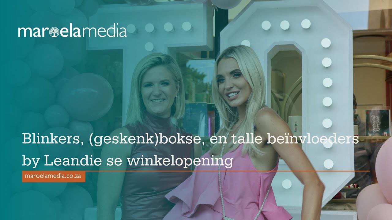 Blinkers, (geskenk)bokse, en talle beïnvloeders by Leandie se winkelopening - YouTube