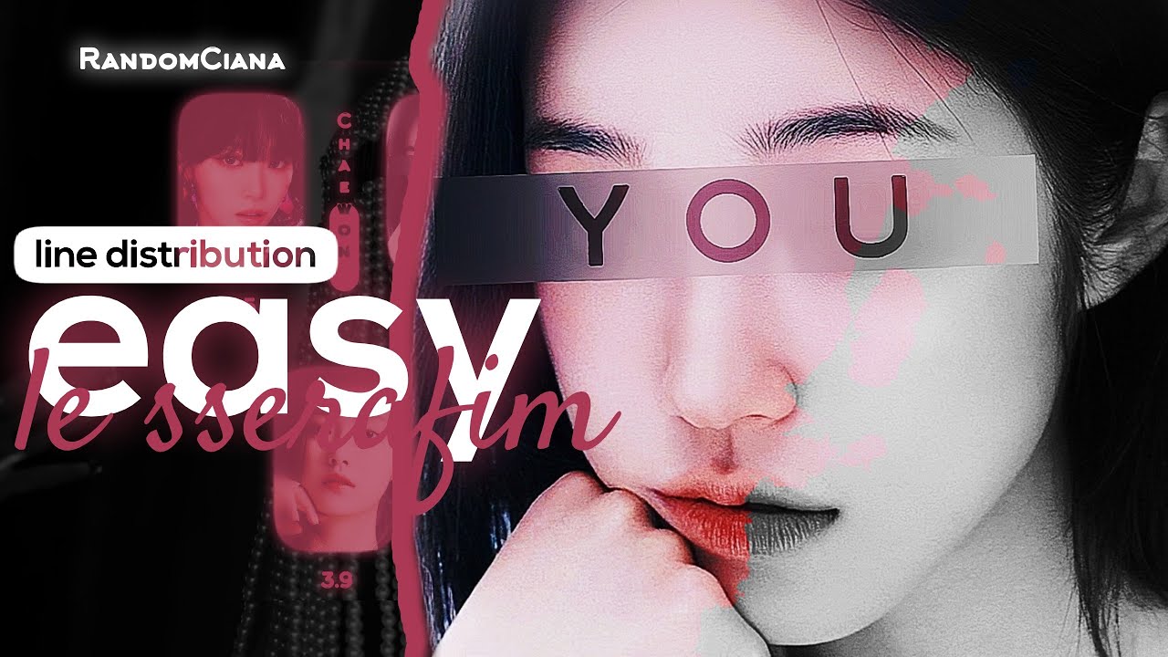 [HOW WOULD] LE SSERAFIM (르세라핌) SING "EASY" OT6 VER. || 7 MEMBERS VER ...