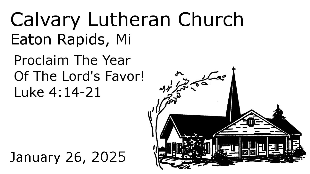 Epiphany 3 - Proclaim The Year Of The Lord's Favor! - Luke 4:14-21 ...