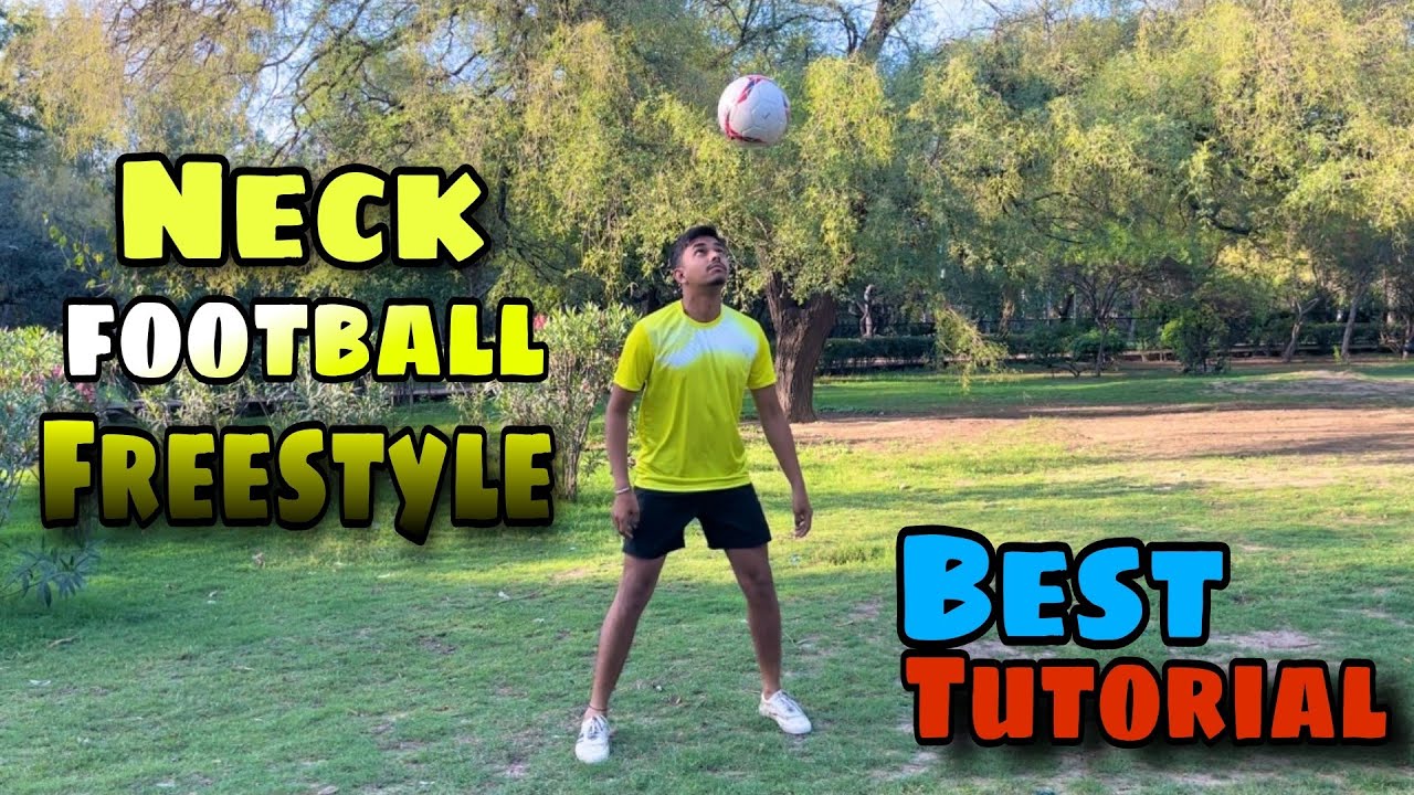 NECK FOOTBALL FREESTYLE TUTORIAL - YouTube