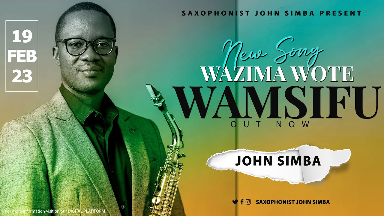 WAZIMA WOTE WAMSIFU - BY JOHN SIMBA. - YouTube