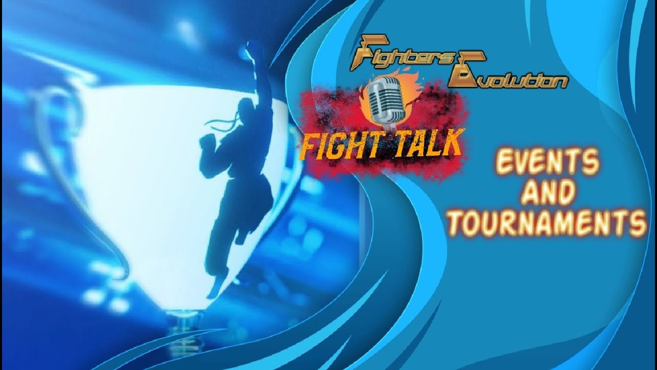 Fight Talk: Events and Tournaments - YouTube