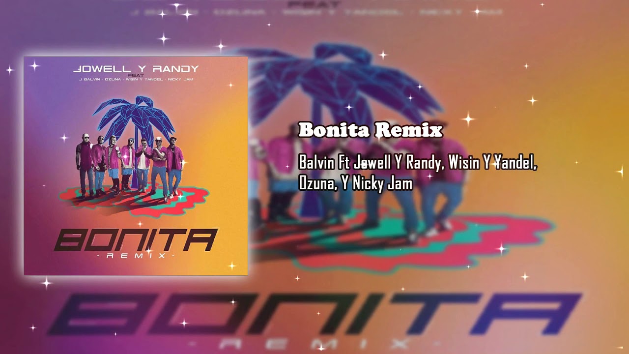 Bonita Remix(Audio Oficial)J Balvin Ft Jowell Y Randy, Wisin Y Yandel ...