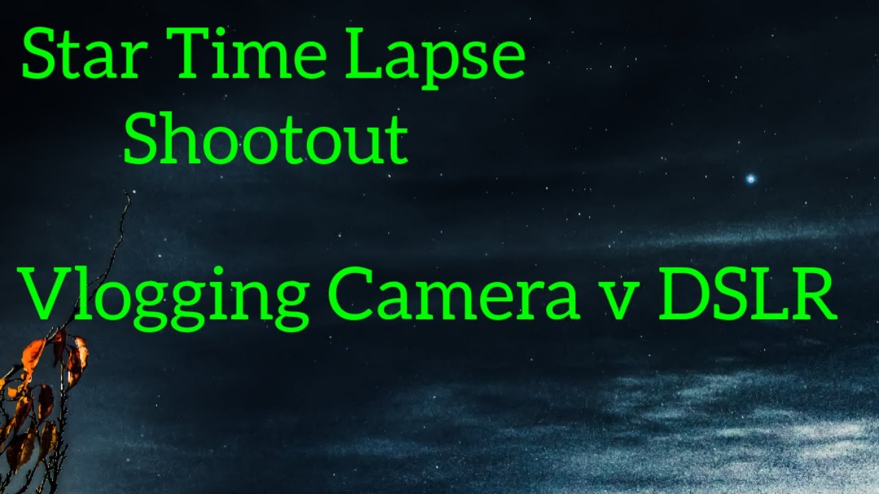 Star Time Lapse - comparison of results from vlogging camera (canon g7x ...