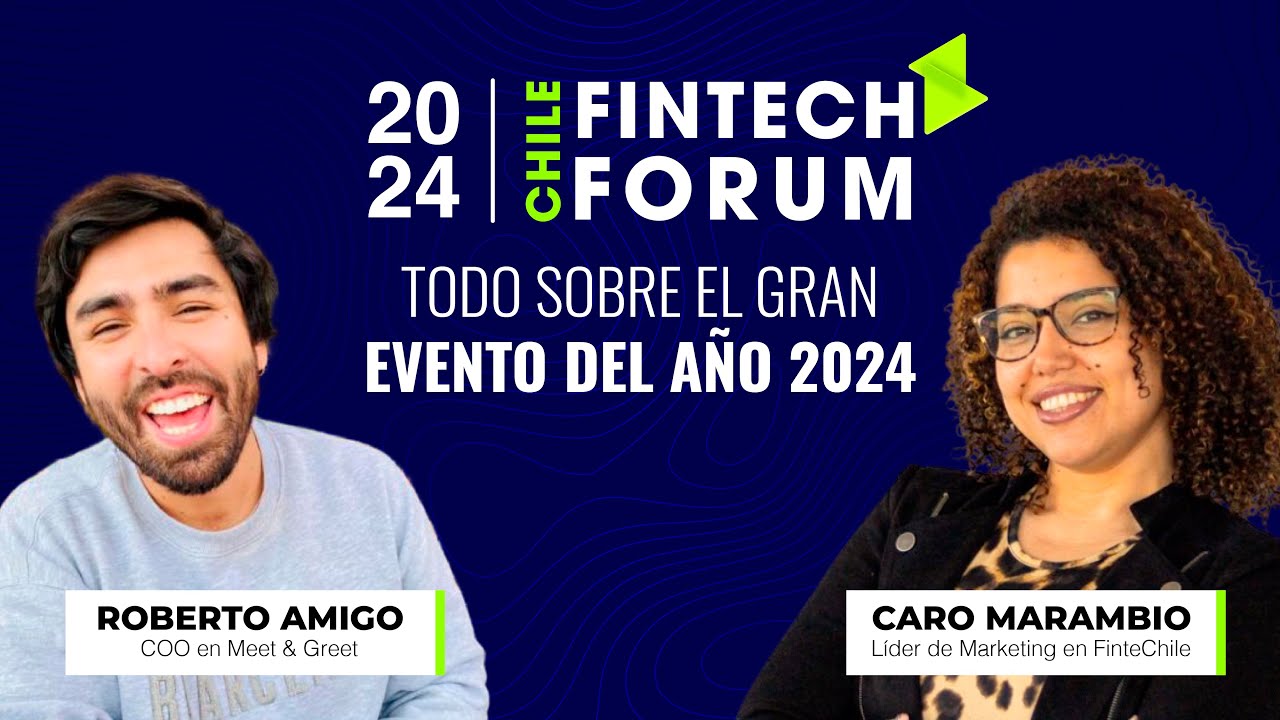 Todo sobre el gran evento del año | Chile Fintech Forum 2024 - YouTube